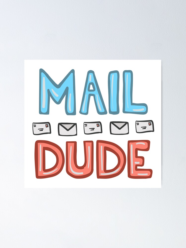 "Mail Dude (2)" Poster for Sale by Sparkleweather | Redbubble