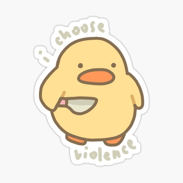 "I Choose Violence Duck" Sticker for Sale by marianneramos | Redbubble