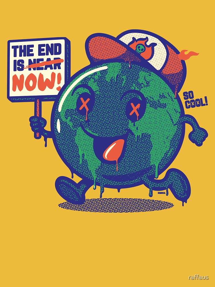 "The End Is Now v1" Essential T-Shirt for Sale by raffaus | Redbubble