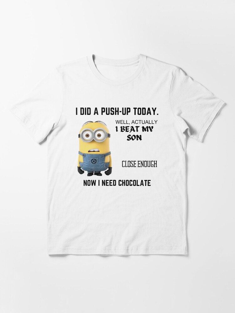 "I Did A Push-Up Today Minion Meme" Essential T-Shirt for Sale by ...