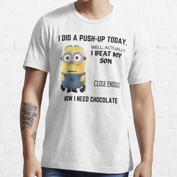 "I Did A Push-Up Today Minion Meme" Essential T-Shirt for Sale by ...