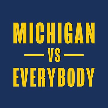 "Michigan Vs Everybody" Sticker for Sale by ktv20 | Redbubble