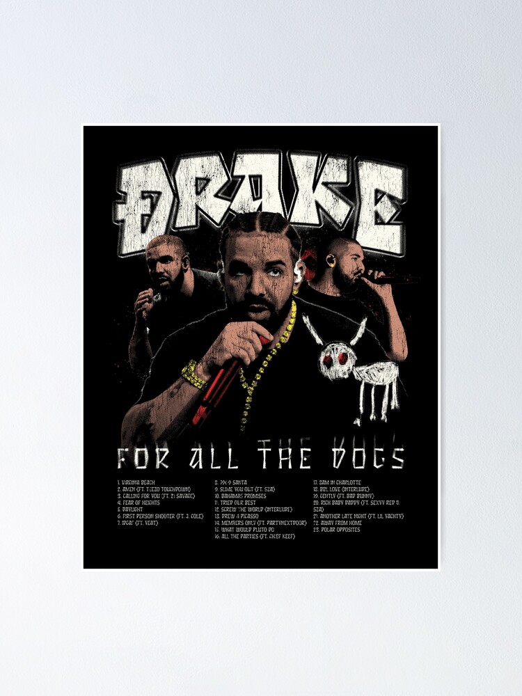 "Design Drake For all the dogs" Poster for Sale by LucasFelisberto ...
