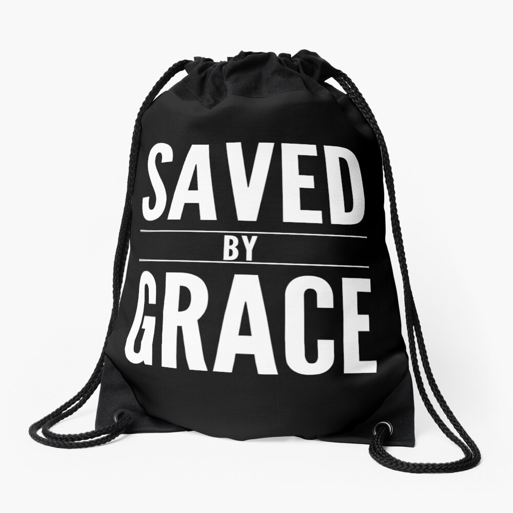 "Saved By Grace Bible Scripture Verse Quote Christian Gift" Drawstring ...