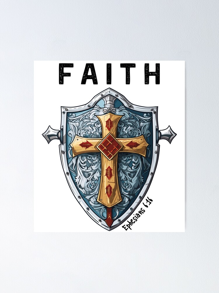 "Christian Warrior Shield Of Faith Ephesians Bible Verse" Poster for ...