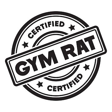 "Certified Gym Rat Stamp Design" Sticker for Sale by GainsGraphics ...