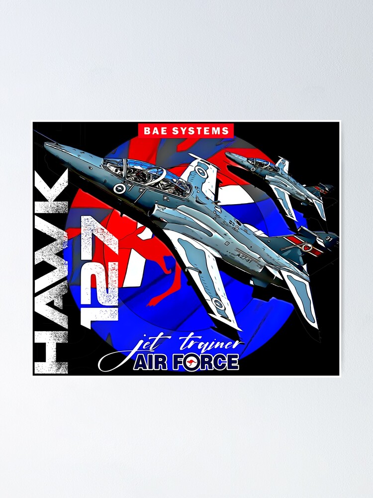 "Hawk 127 Royal Australian Air Force Jet Trainer" Poster for Sale by ...