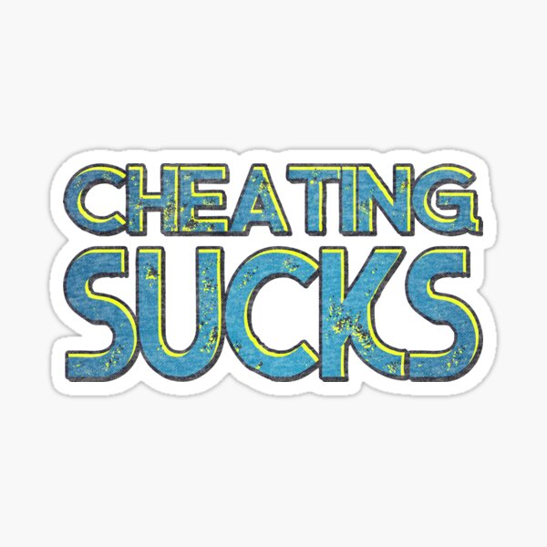 Cheating Stickers | Redbubble