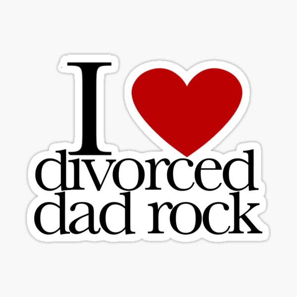 "I heart divorced dad rock