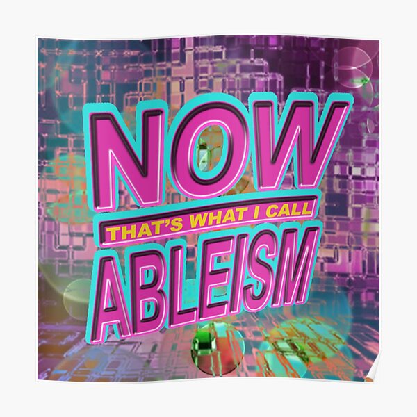 Ableism Posters | Redbubble
