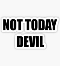 Not Today Satan: Stickers | Redbubble