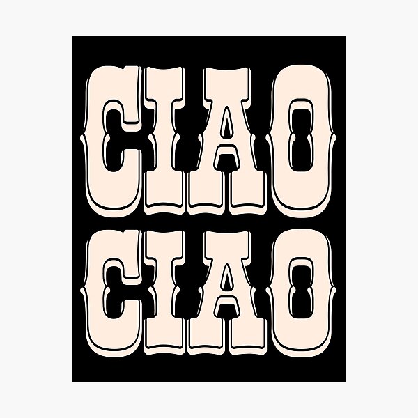 Fotodruck for Sale mit "Ciao Ciao Western-Schriftart" von ...