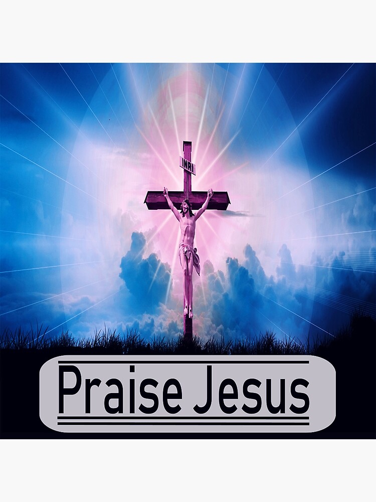 "Dramatic Praise Jesus Design" Poster by unwaveringfaith | Redbubble