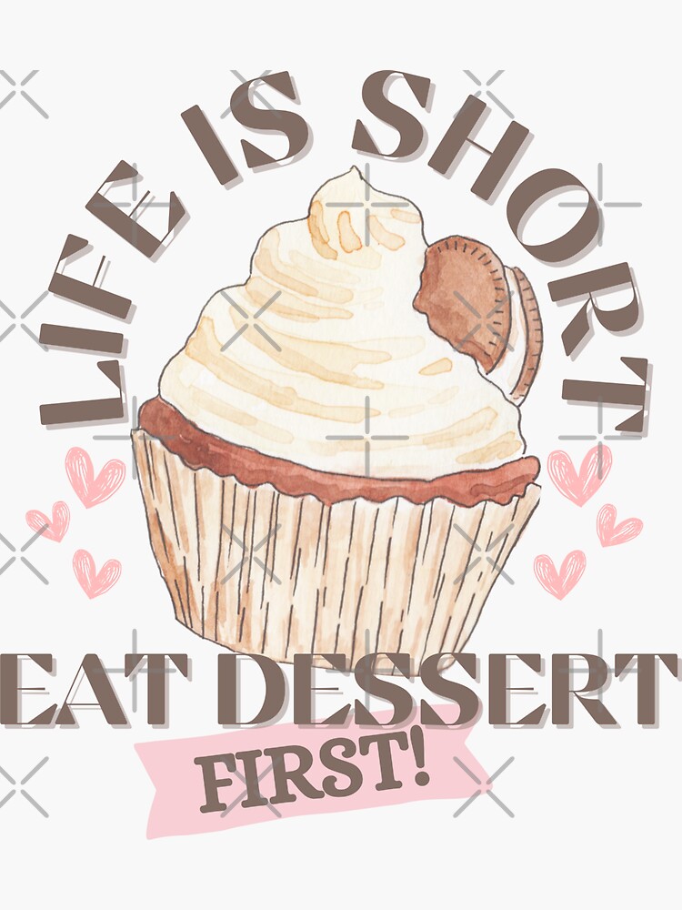 Short Dessert Quotes Food Quotes Life Is Short Make It Sweet Wall