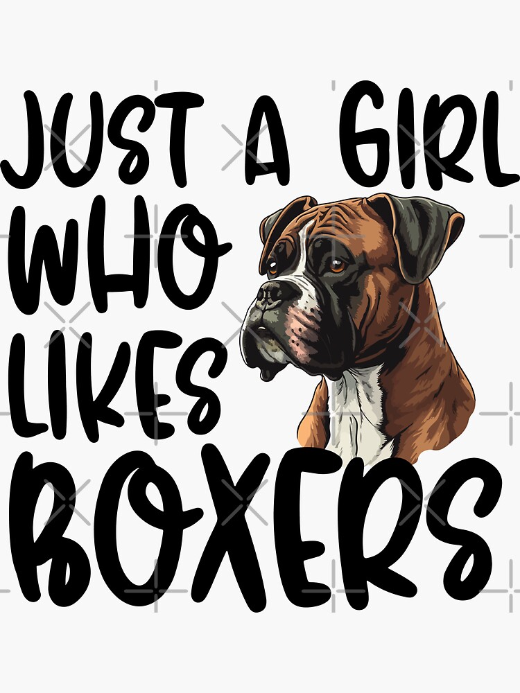 "Just A Girl Who Likes Boxers" Sticker for Sale by TheAnimalZ00 | Redbubble