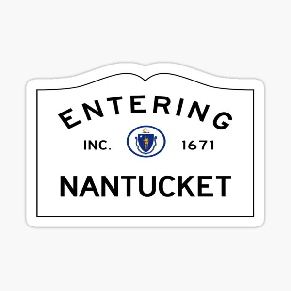 "Entering Nantucket Road Sign - Nantucket, Massachusetts" Sticker for ...