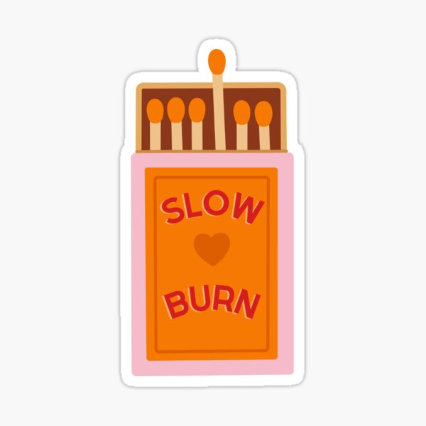 "Slow Burn Trope Sticker" Sticker for Sale by darkcupiddesign | Redbubble
