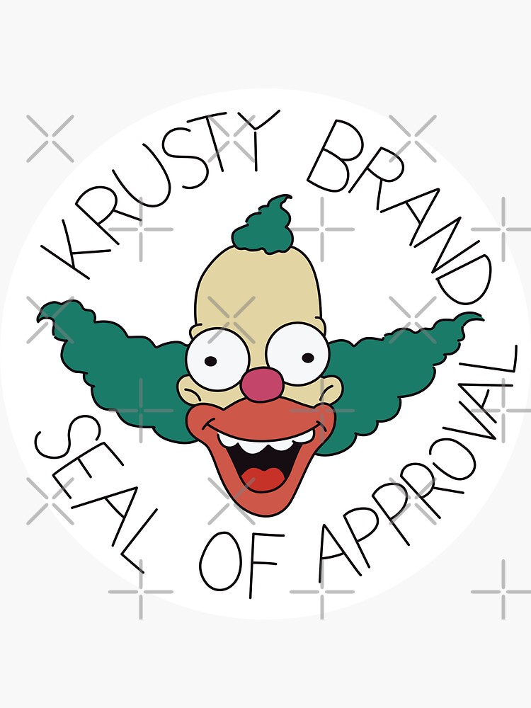 "Krusty Brand Seal of Approval" Sticker for Sale by REALsaintpetty ...