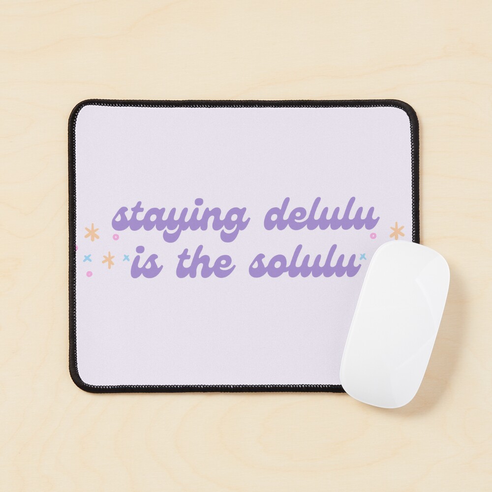 "staying delulu is the solulu meme" Sticker for Sale by mooneko | Redbubble