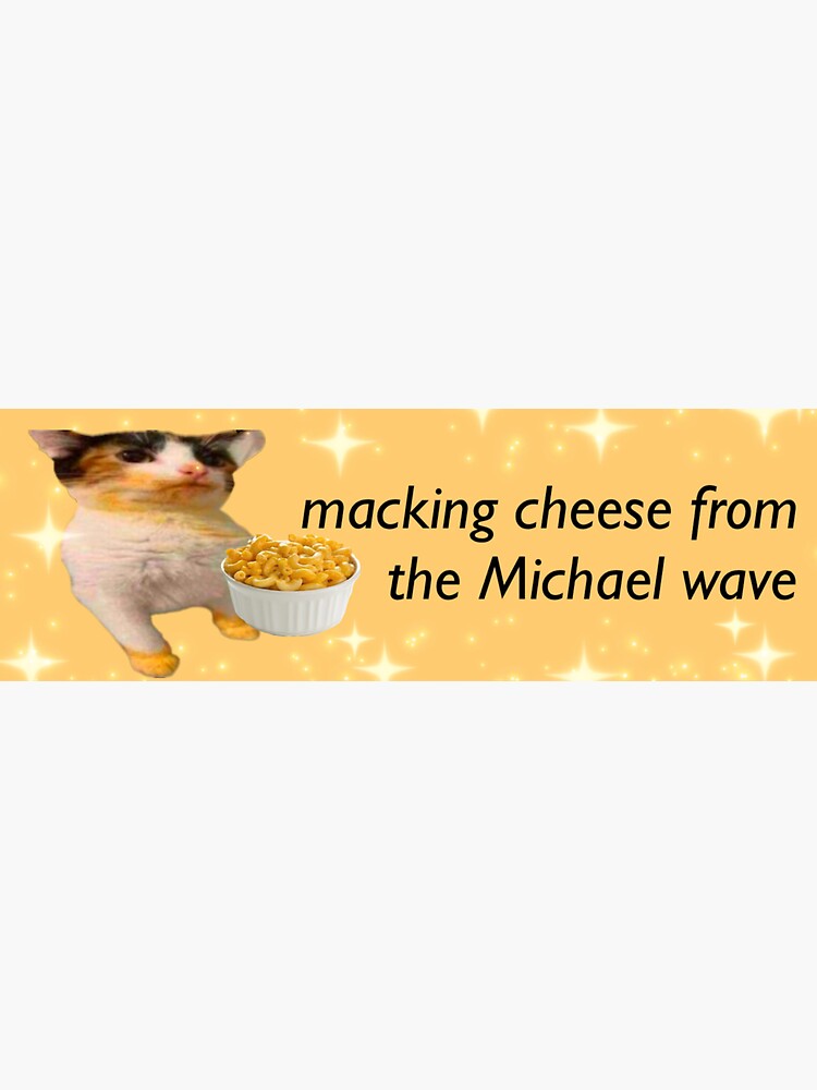 "macking cheese from the Michael wave" Magnet for Sale by 45seals ...