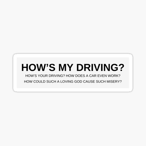 "How's My Driving?" Sticker for Sale by jsmnp | Redbubble
