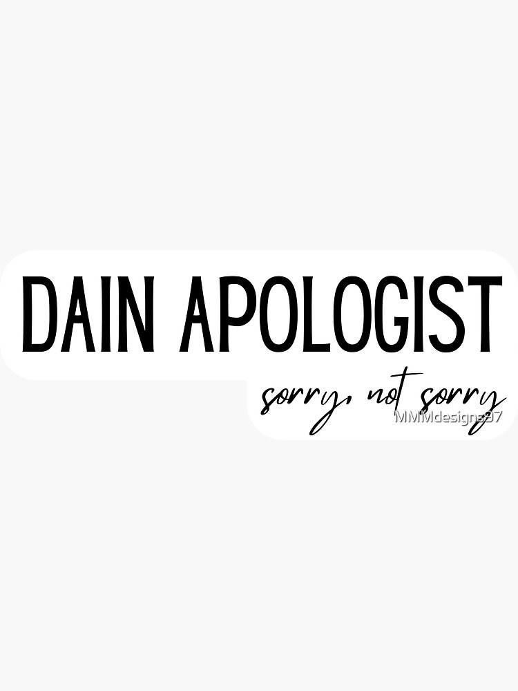 "Dain Apologist" Sticker for Sale by MMMdesigns97 | Redbubble