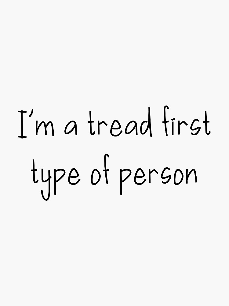 "Tread first" Sticker for Sale by dtrieschock | Redbubble