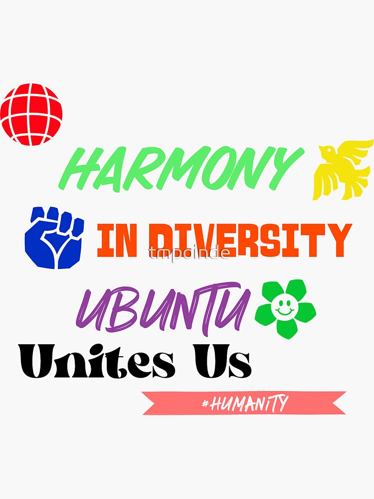 "Harmony in Diversity Ubuntu - Unites Us " Sticker for Sale by tmpoinde ...