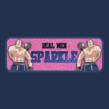 "real men *SPARKLE*" Sticker for Sale by RadRoseRhapsody | Redbubble