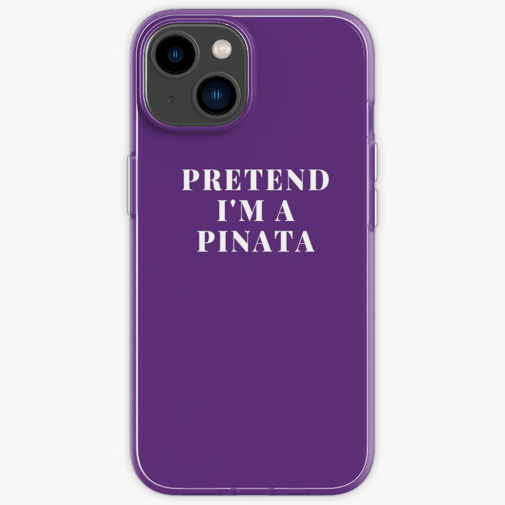 "Pretend I'm A Pinata I Love Pinata Pinata Art Print Pinata Design ...