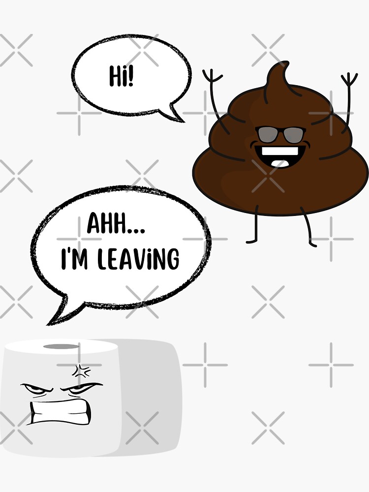 "Toilet paper and Popo cartoon| Hello! - Ahh...I'm leaving." Sticker by ...
