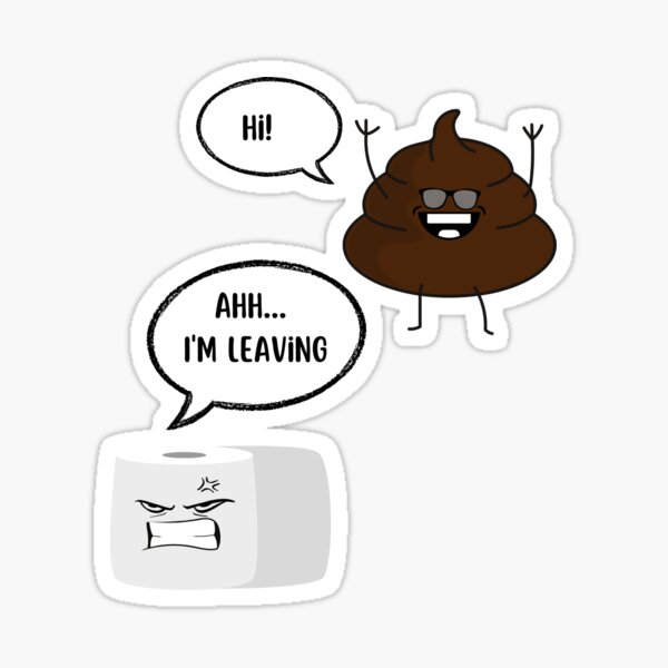 "Toilet paper and Popo cartoon| Hello! - Ahh...I'm leaving." Sticker by ...