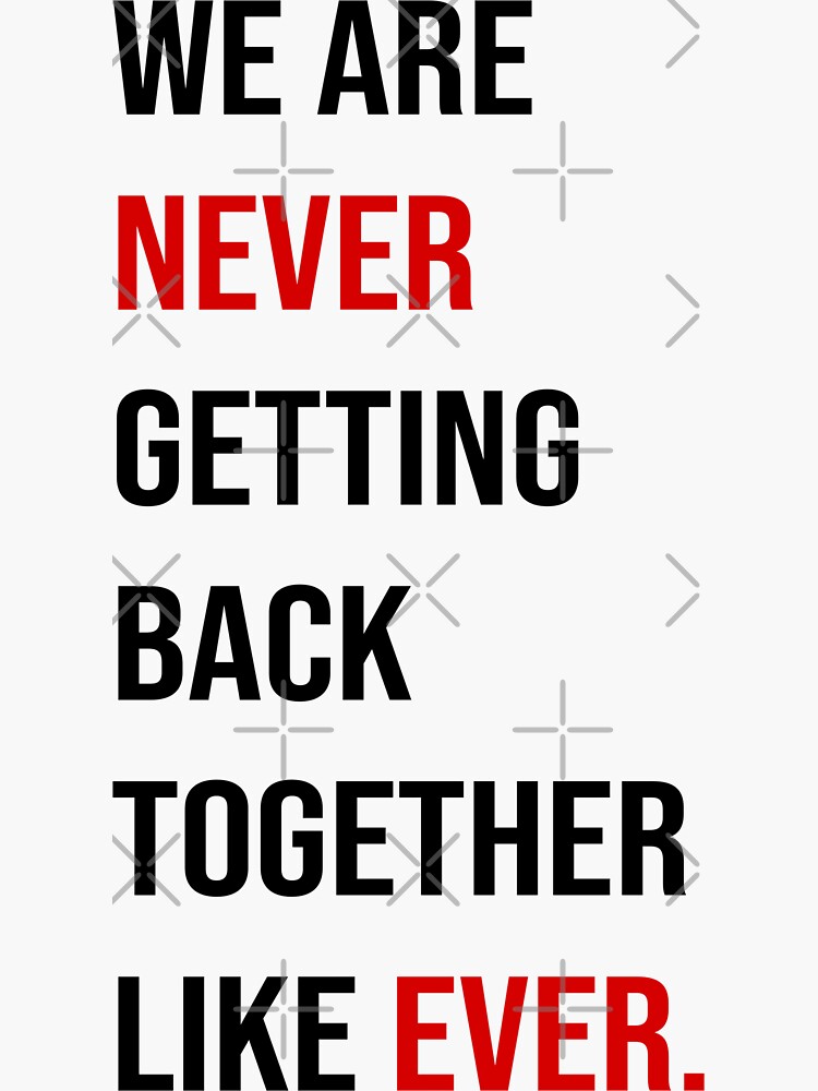 "Taylor Swift 22 Shirt (We Are Never Getting Back Together Like Ever ...