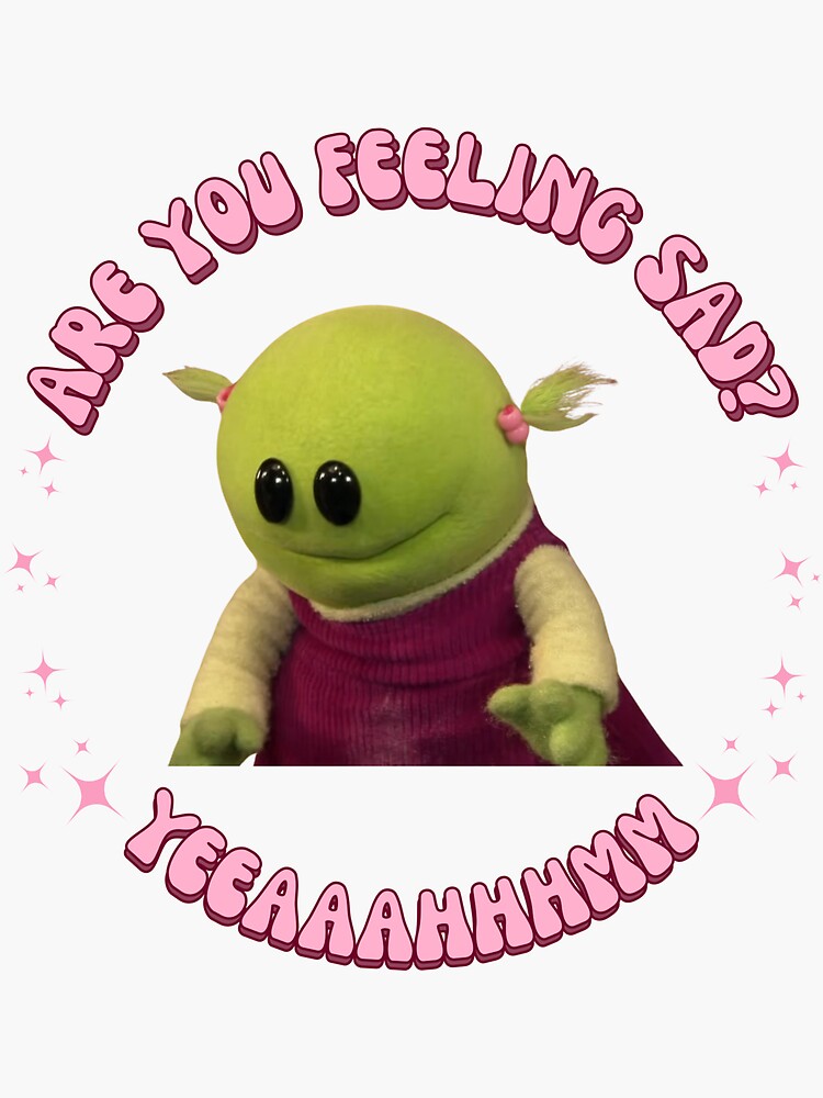 "Are you feeling sad? Nanalan Mona" Sticker for Sale by otyliadesign ...