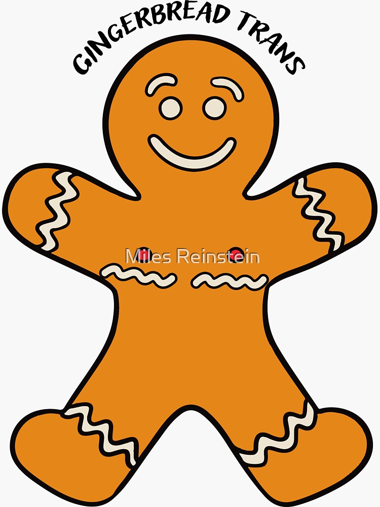 "Gingerbread Man Top Surgery" Sticker for Sale by Miles Reinstein ...