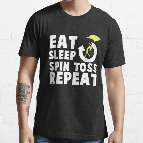 "Eat Sleep Spin Toss Repeat Color Guard Drop J Toss " T-shirt for Sale ...