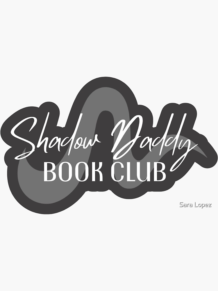 "Shadow Daddy Book Club " Sticker for Sale by Lopezsara | Redbubble