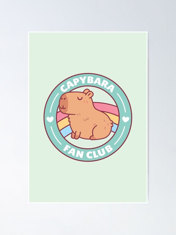 "Cute Capybara Fan Club" Poster for Sale by rustydoodle | Redbubble