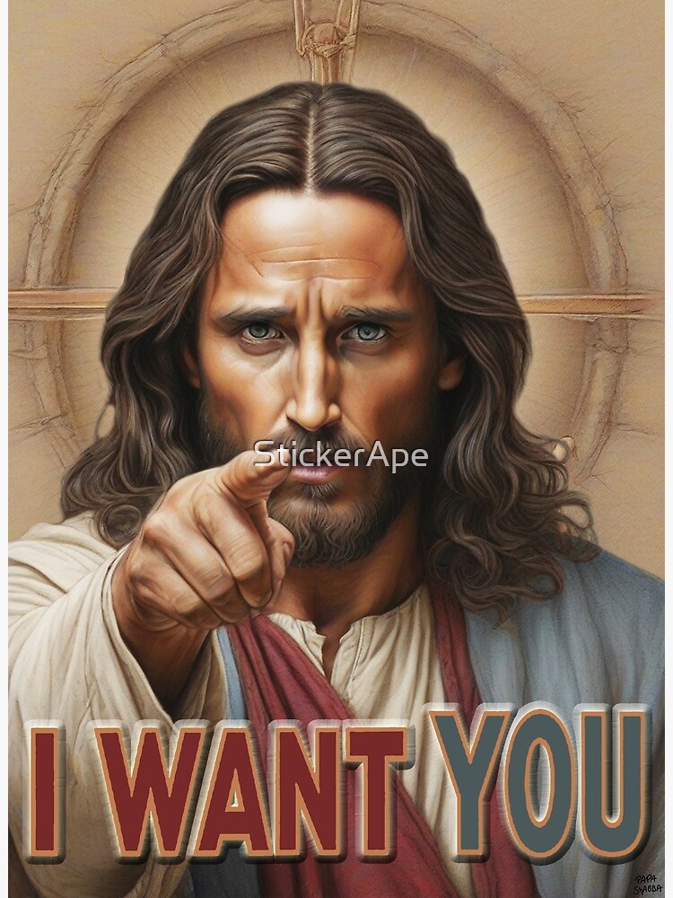"I Want You; Jesus Christ; Son of God;" Poster for Sale by StickerApe ...