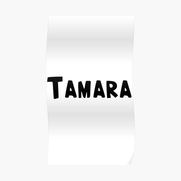 "Tamara" Poster for Sale by Shalomjoy | Redbubble