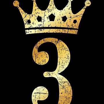 "Crown Number 3 - 3rd Birthday & Anniversary (Ancient Gold)" Art Print ...