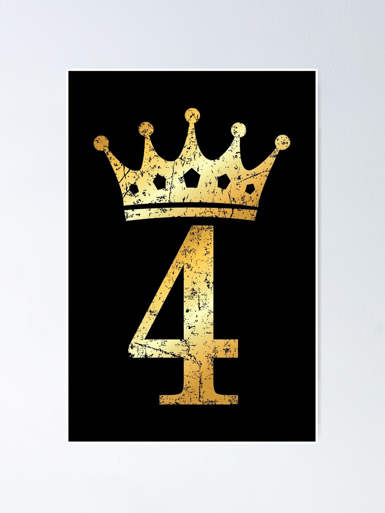 "Crown Number 4 - 4th Birthday & Anniversary (Ancient Gold)" Poster for ...