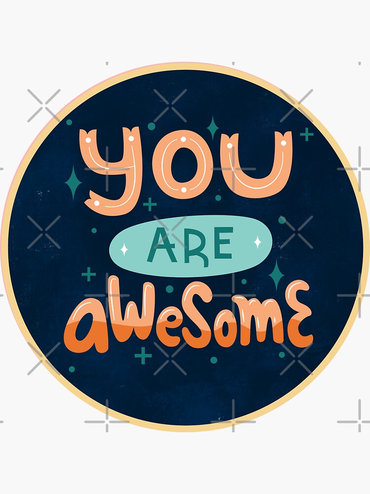 "You are awesome" Sticker for Sale by Quacktails | Redbubble