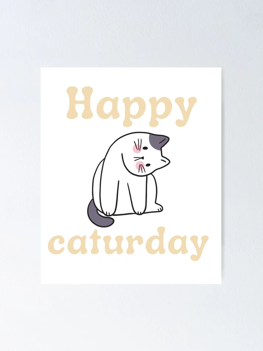 Happy Caturday