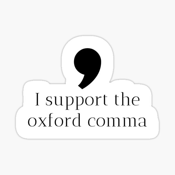 "Oxford Comma" Sticker for Sale by kindarandom | Redbubble