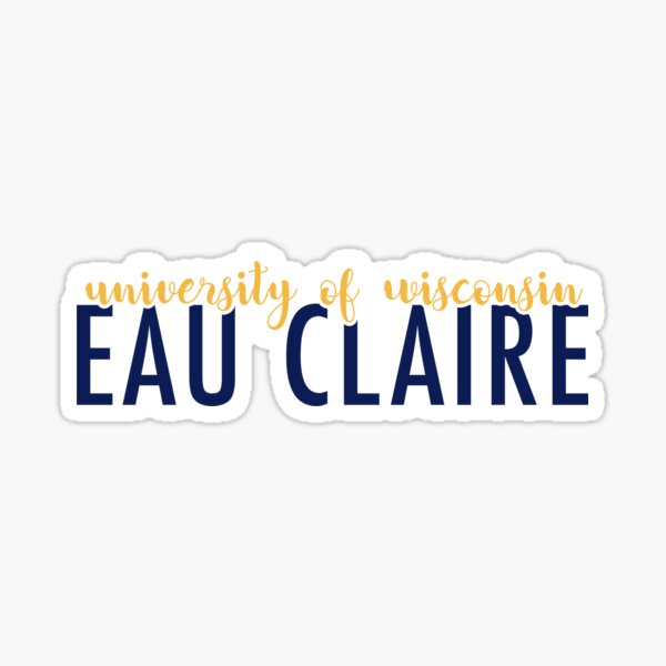 University Of Wisconsin Eau Claire Sticker For Sale By