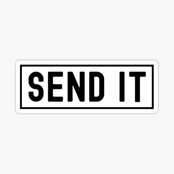 "Send it " Sticker for Sale by MK-Creations | Redbubble