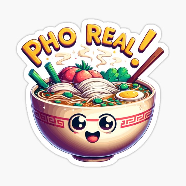 "Pho Real? Cute Smiling Pho Bowl T-Shirt" Sticker for Sale by ...