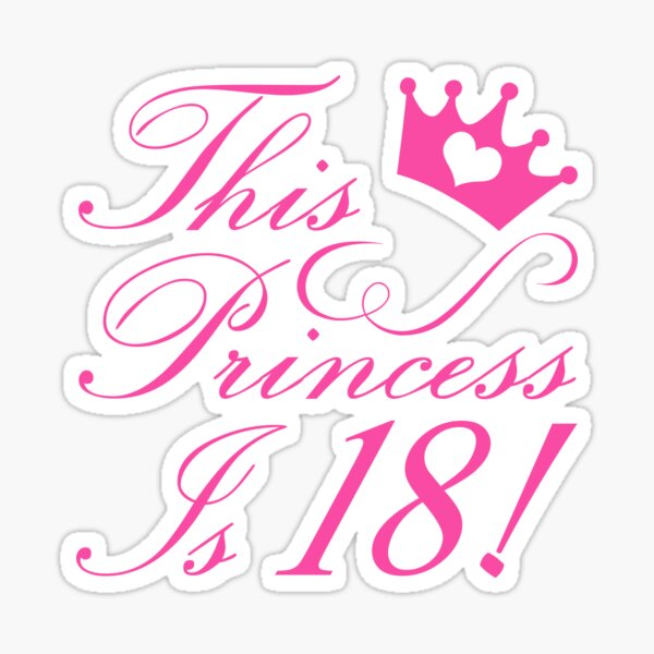 "18th Birthday Princess" Sticker for Sale by thepixelgarden | Redbubble