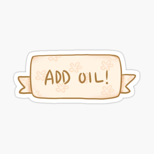 Add Oil Stickers | Redbubble